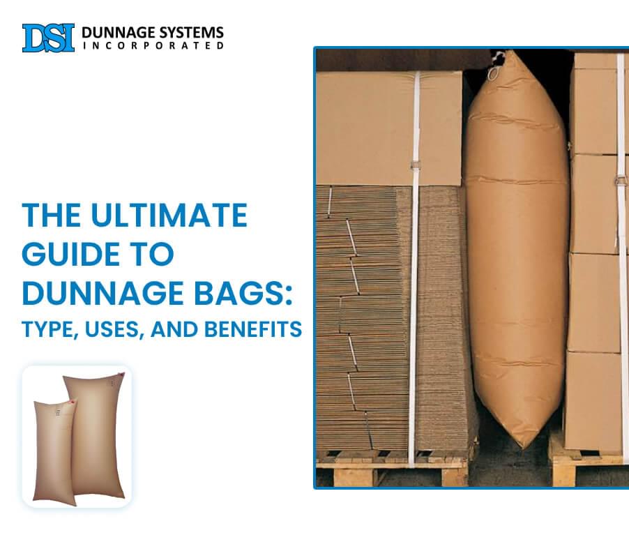 The Ultimate Guide to Dunnage Bags: Types, Uses, and Benefits